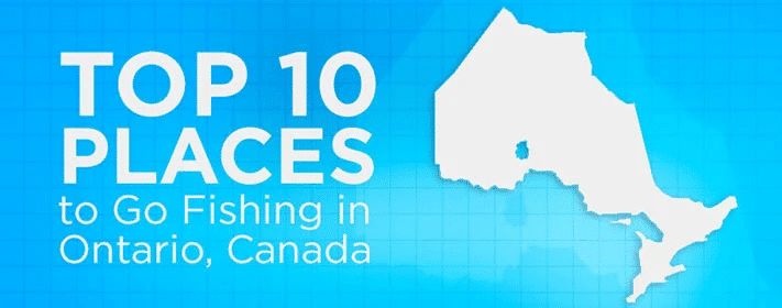 Top Ten Places to Go Fishing in Ontario, Canada | Blog | Legend Boats